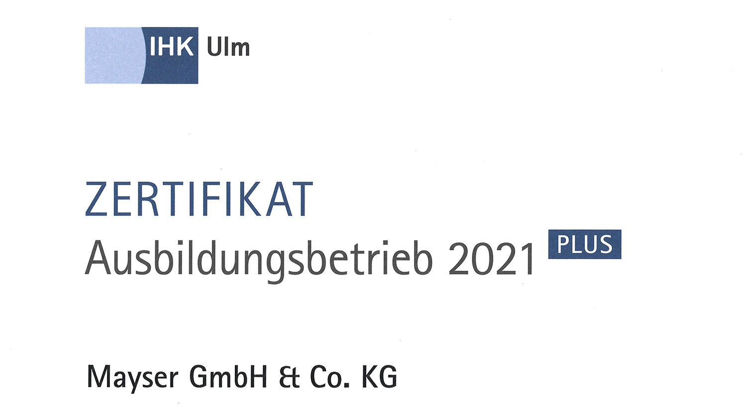 IHK-Zertifikat Ausbildungsbetrieb 2021 Plus | Mayser GmbH & Co KG